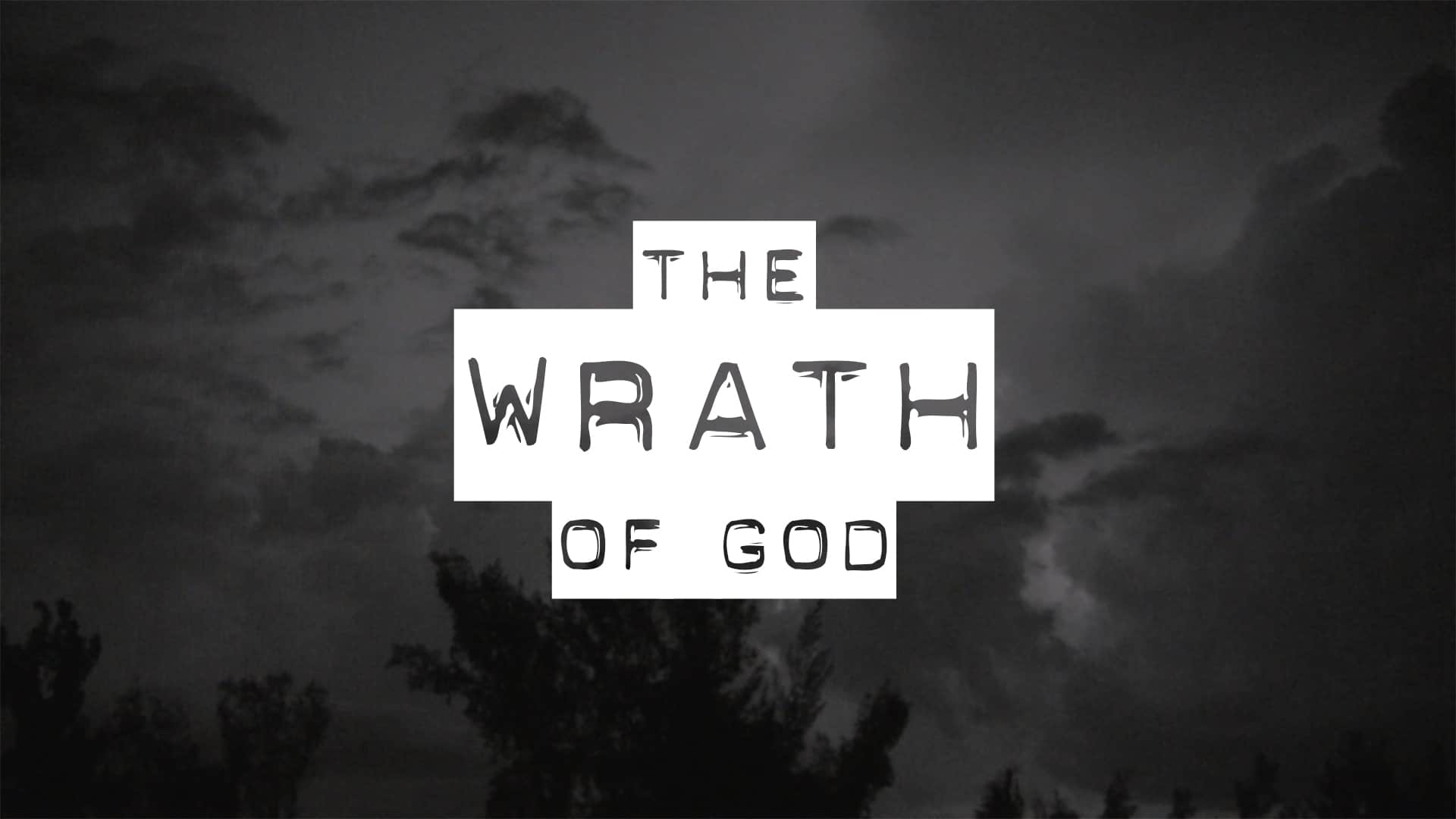 The Wrath Of God Creekside Bible Church The Wrath Of God Creekside Bible Church